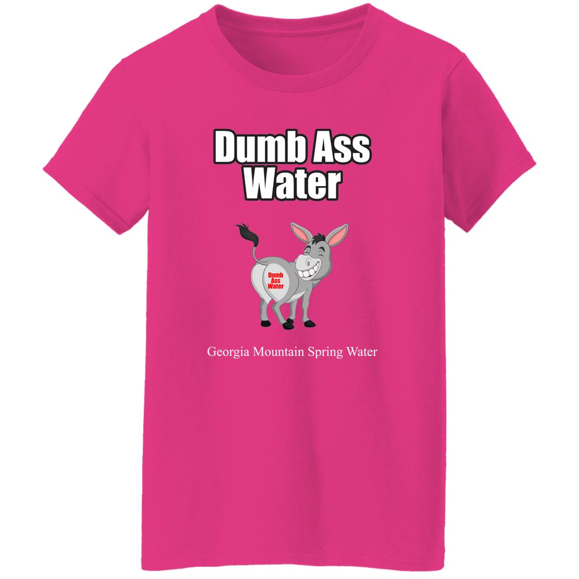 Dumb Ass Water G500l Ladies 53 Oz T Shirt Dumbasswater